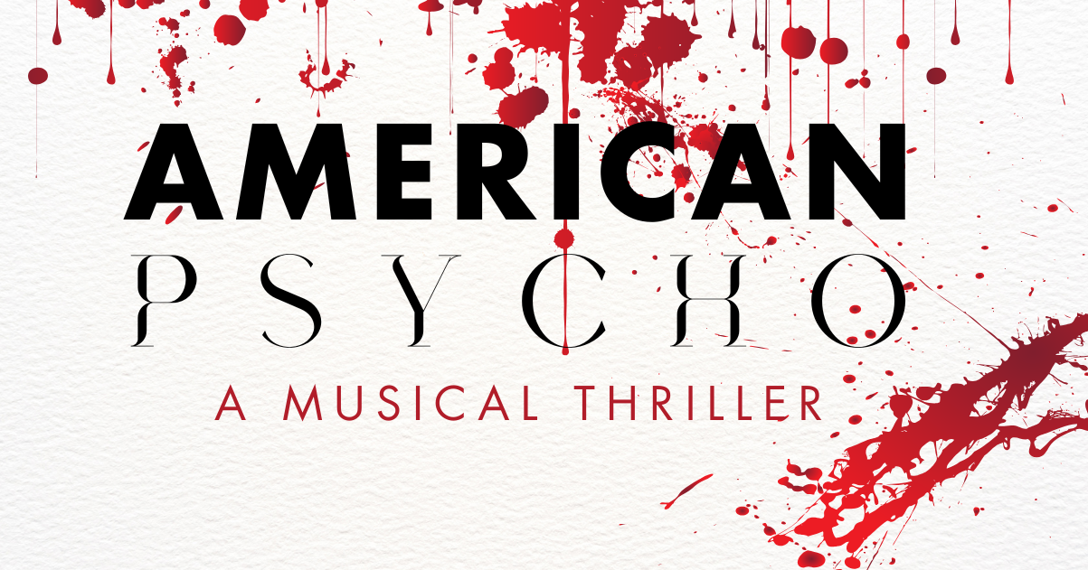 American Psycho - The Musical | Chapel Off Chapel